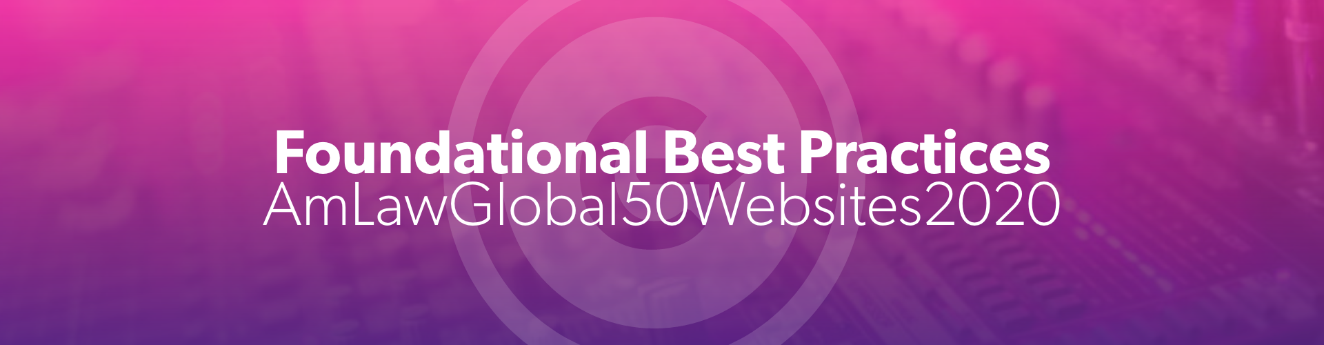 "How Do They Measure Up? 2020 AmLaw Global 50 Websites: Ten ...